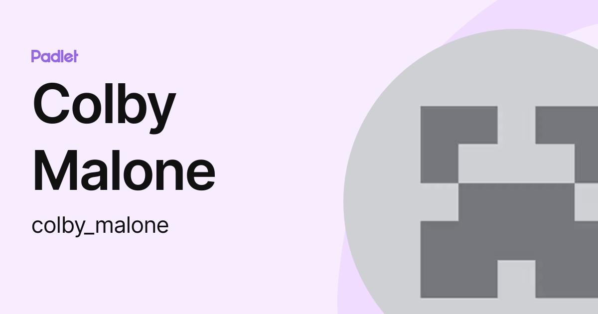Colby Malone (colby_malone) profile | Padlet
