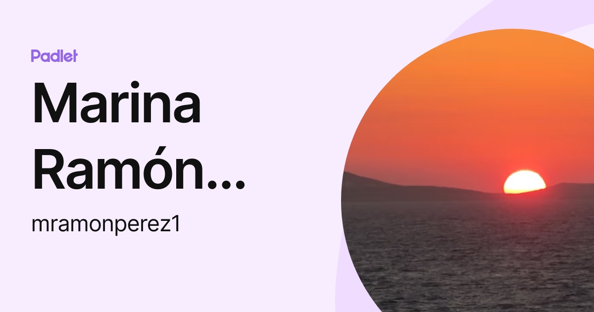 Marina Ramón Pérez (mramonperez1) profile | Padlet