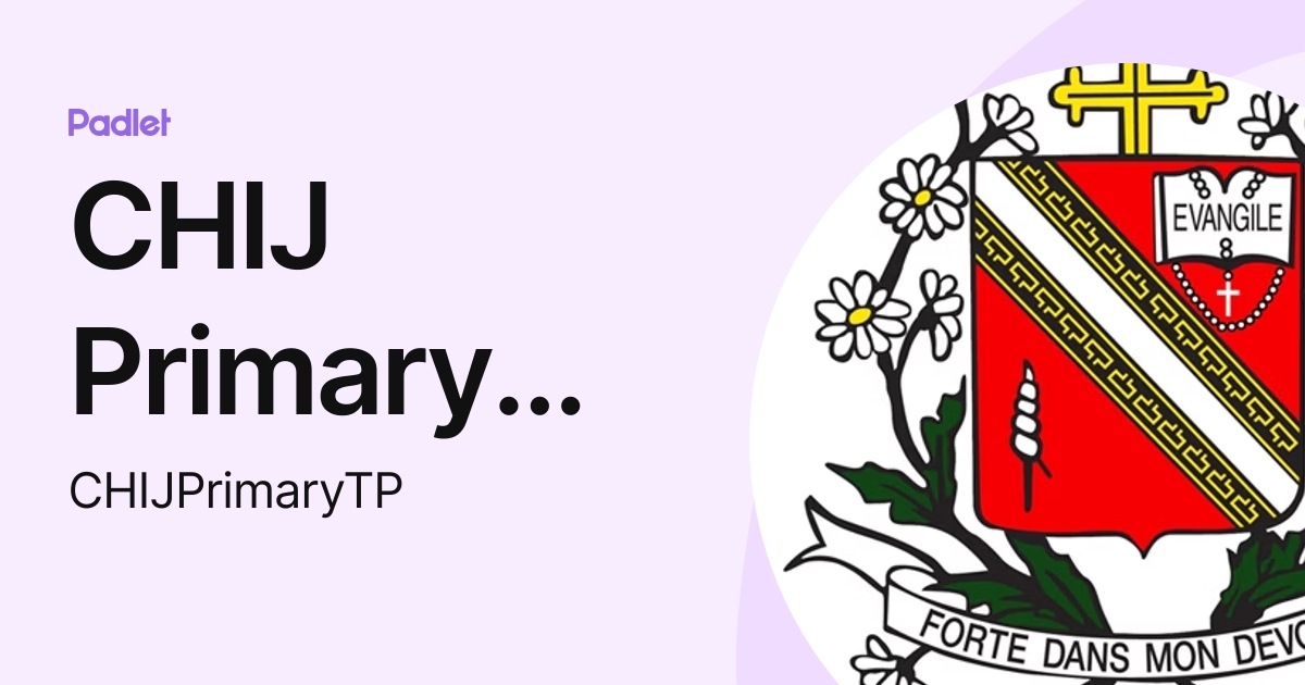 CHIJ Primary Toa Payoh (CHIJPrimaryTP) profile | Padlet