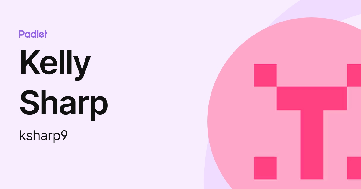 Kelly Sharp (ksharp9) profile | Padlet