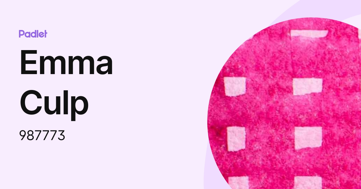 Emma Culp (987773) profile | Padlet