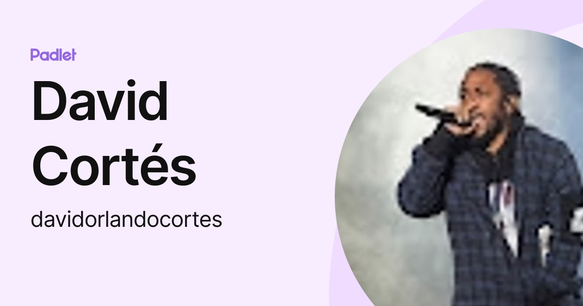 David Cortés (davidorlandocortes) profile | Padlet