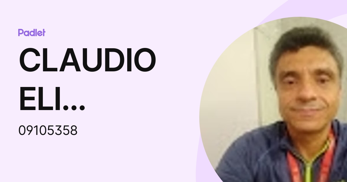 CLAUDIO ELI BATISTA DE ANDRADE (09105358) profile | Padlet
