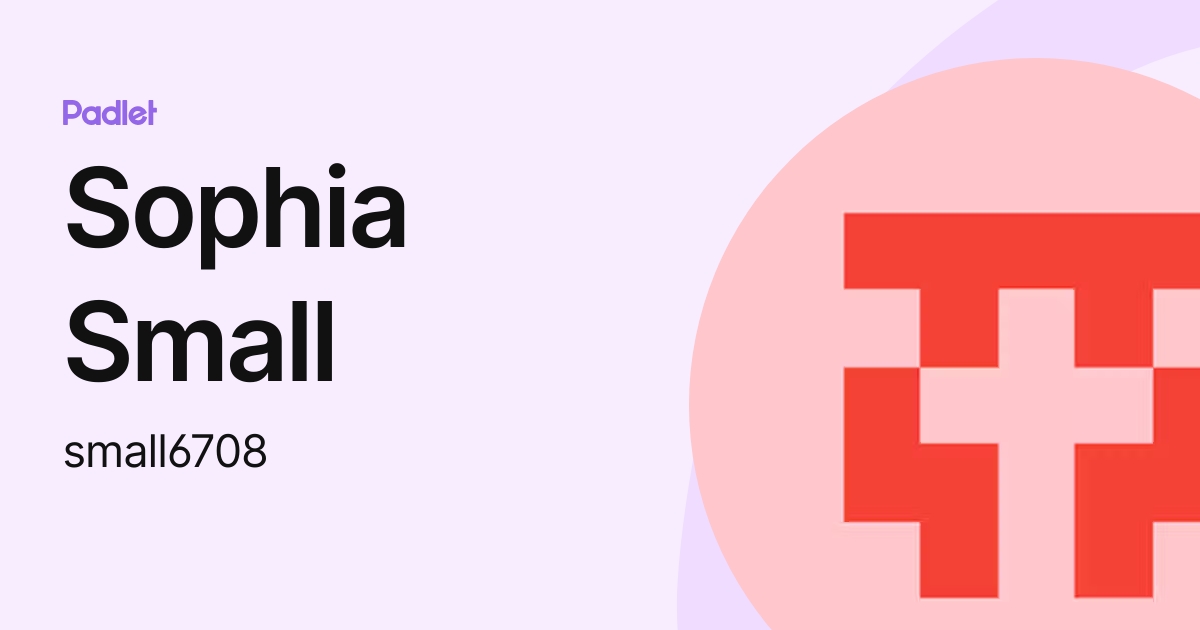 Sophia Small (small6708) profile | Padlet