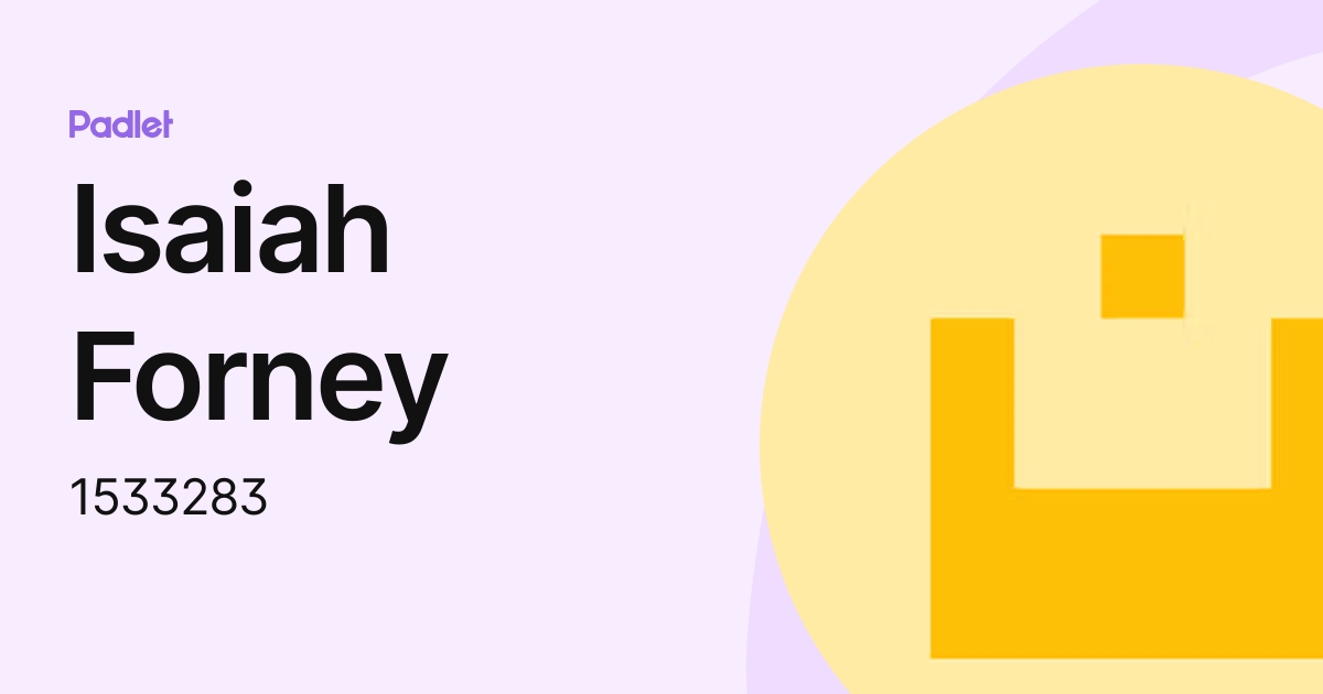 Isaiah Forney (1533283) profile | Padlet