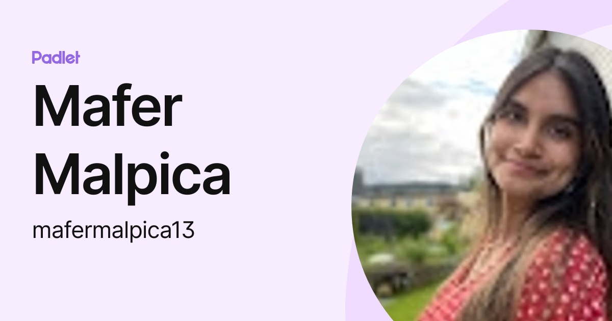 Mafer Malpica (mafermalpica13) profile | Padlet