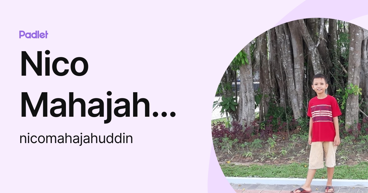 Nico Mahajahuddin (nicomahajahuddin) profile | Padlet