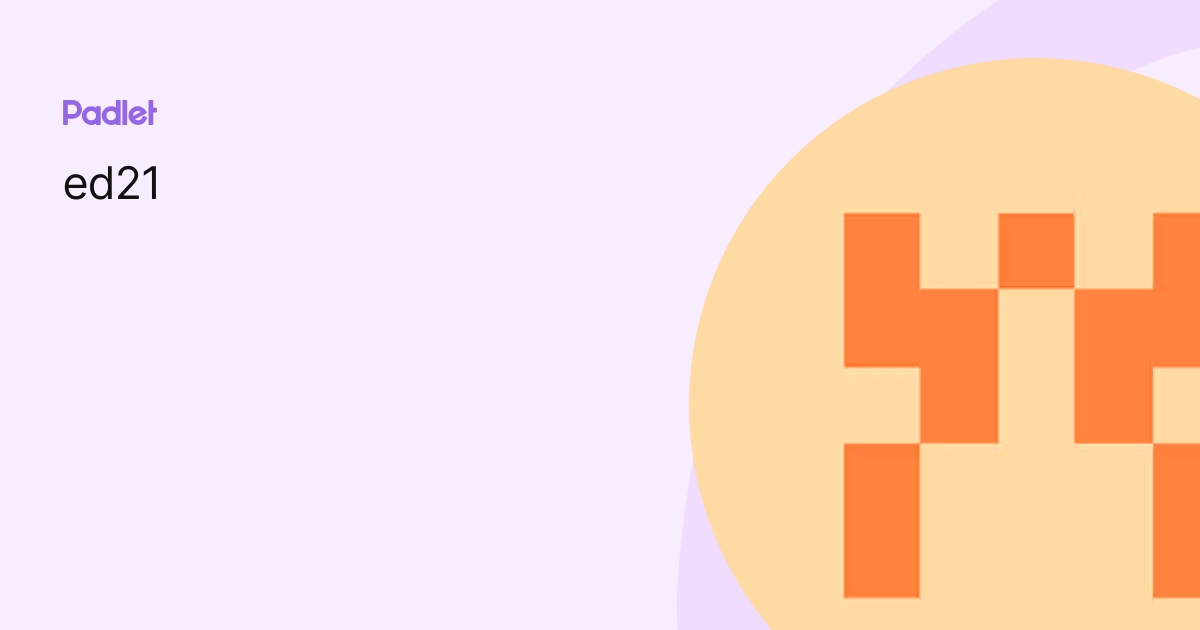 ed21 profile | Padlet
