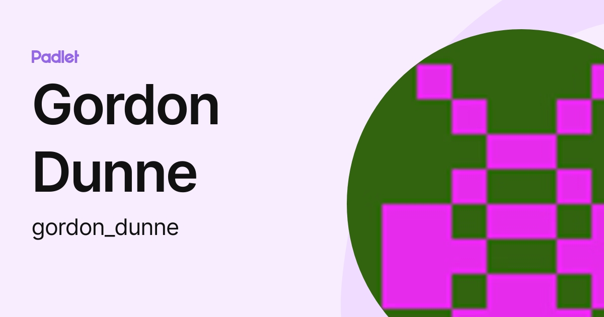 Gordon Dunne (gordon_dunne) profile | Padlet