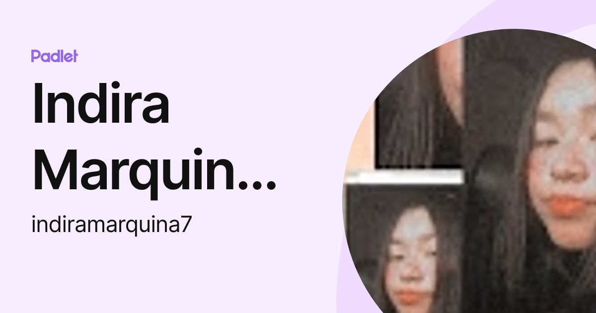 Indira Marquina Urquiaga (indiramarquina7) profile | Padlet