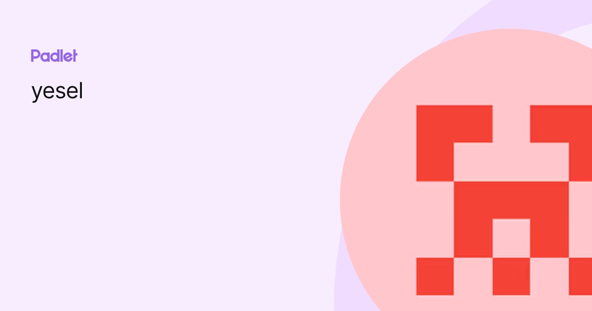 yesel profile | Padlet