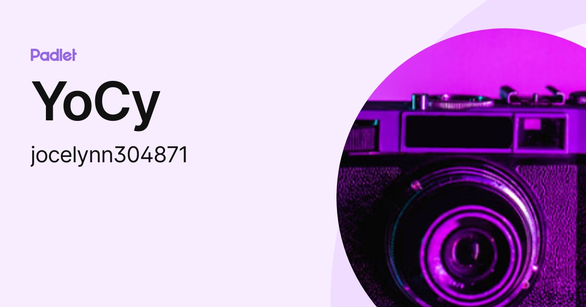 YoCy (jocelynn304871) profile | Padlet