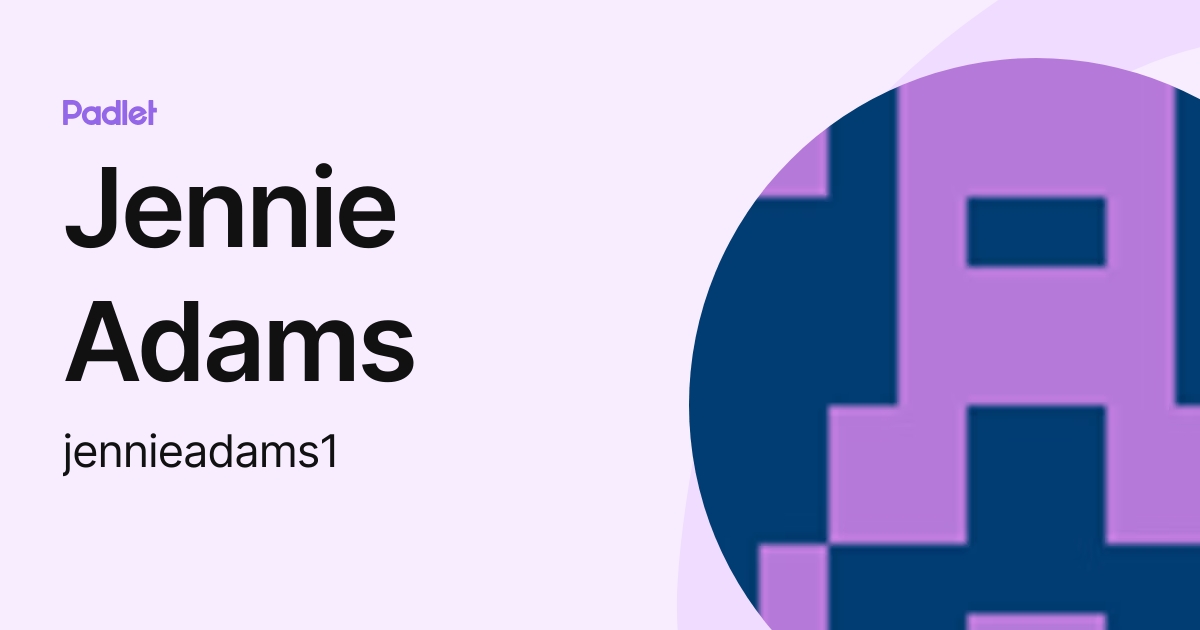Jennie Adams (jennieadams1) profile | Padlet