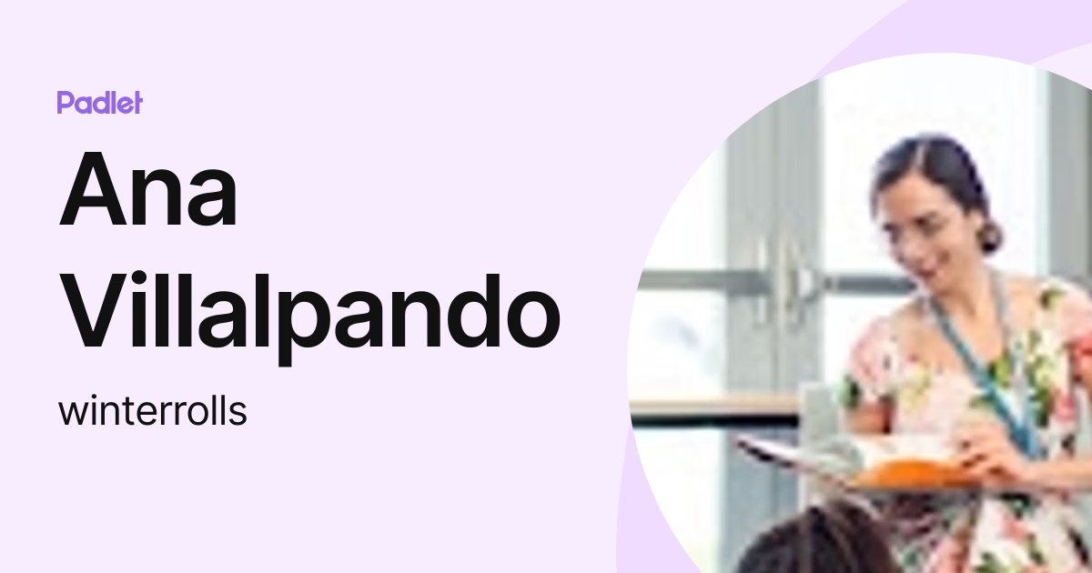Ana Villalpando (winterrolls) profile | Padlet