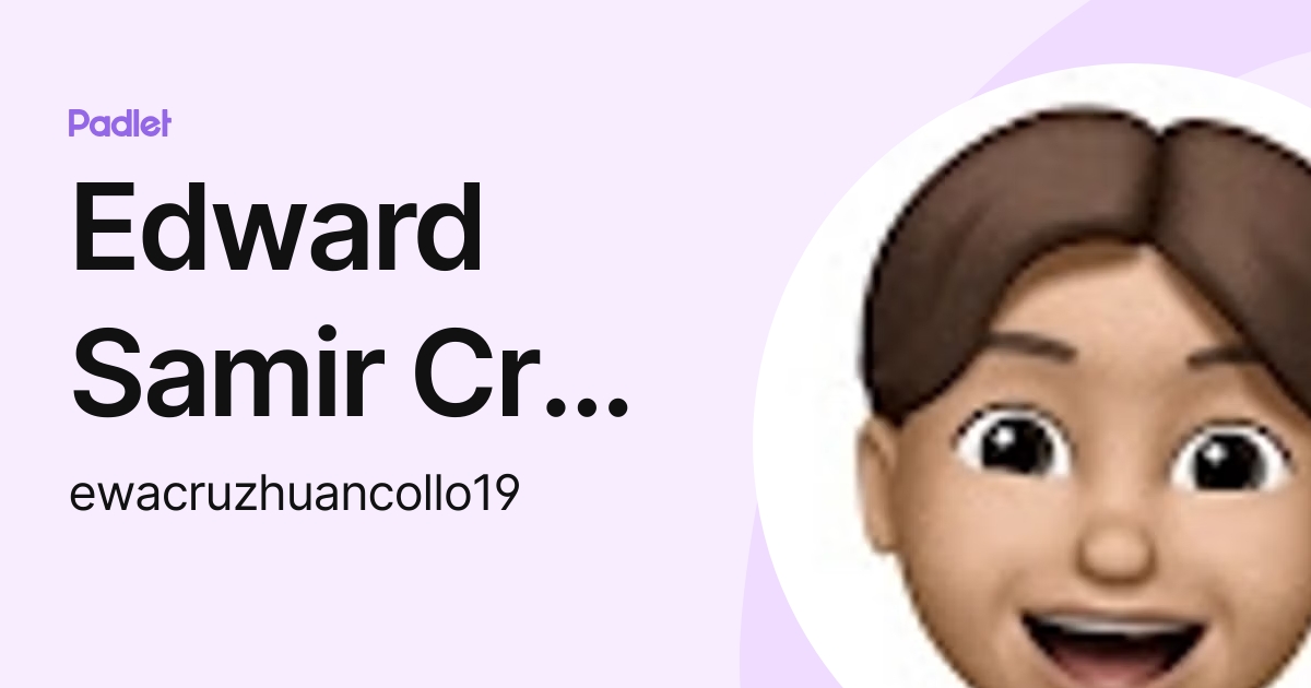 Edward Samir Cruz Huancollo (ewacruzhuancollo19) perfil | Padlet
