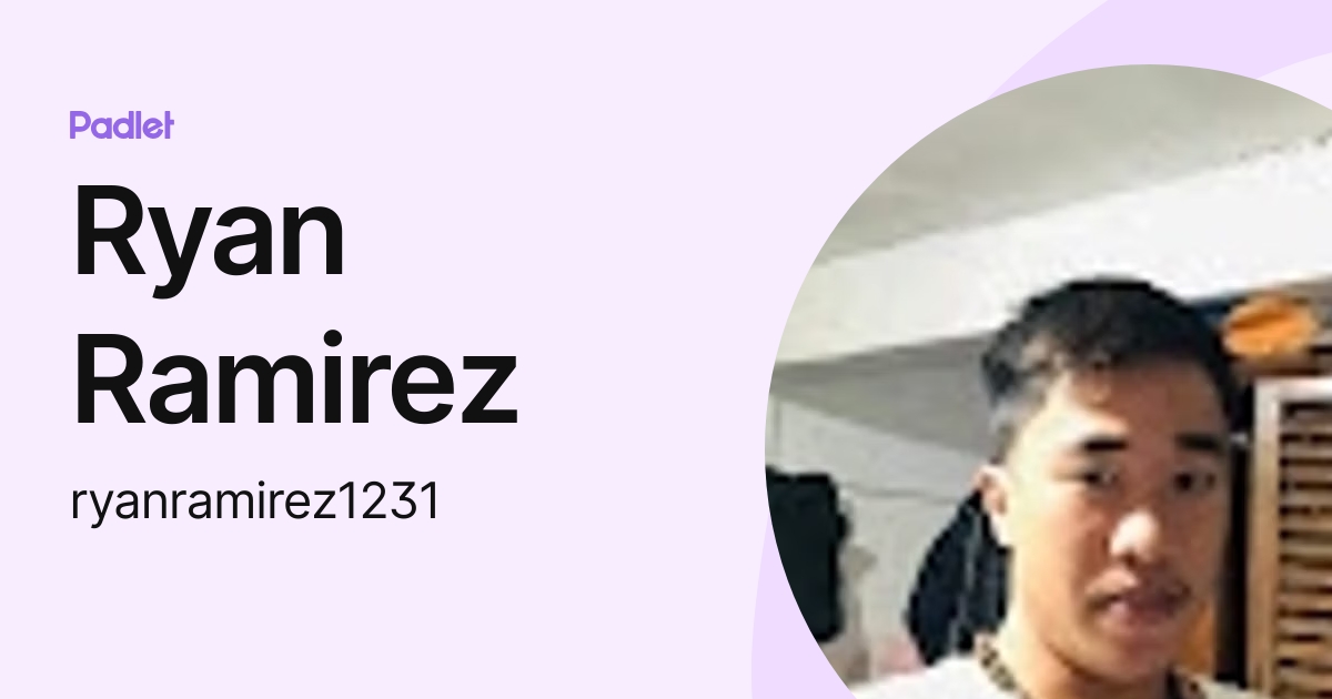 Ryan Ramirez (ryanramirez1231) profile | Padlet