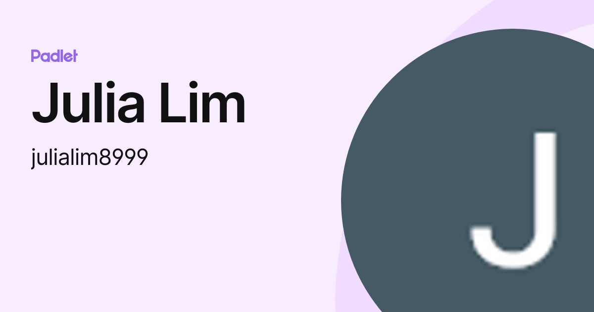 Julia Lim (julialim8999) profile | Padlet