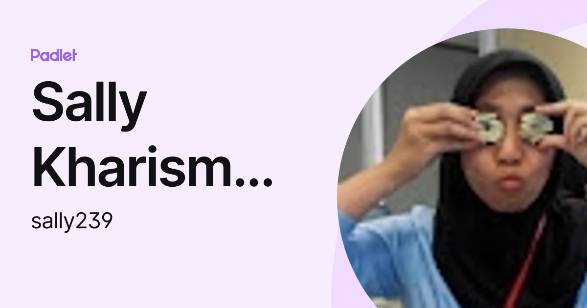 Sally Kharisma Putri (sally239) profile | Padlet