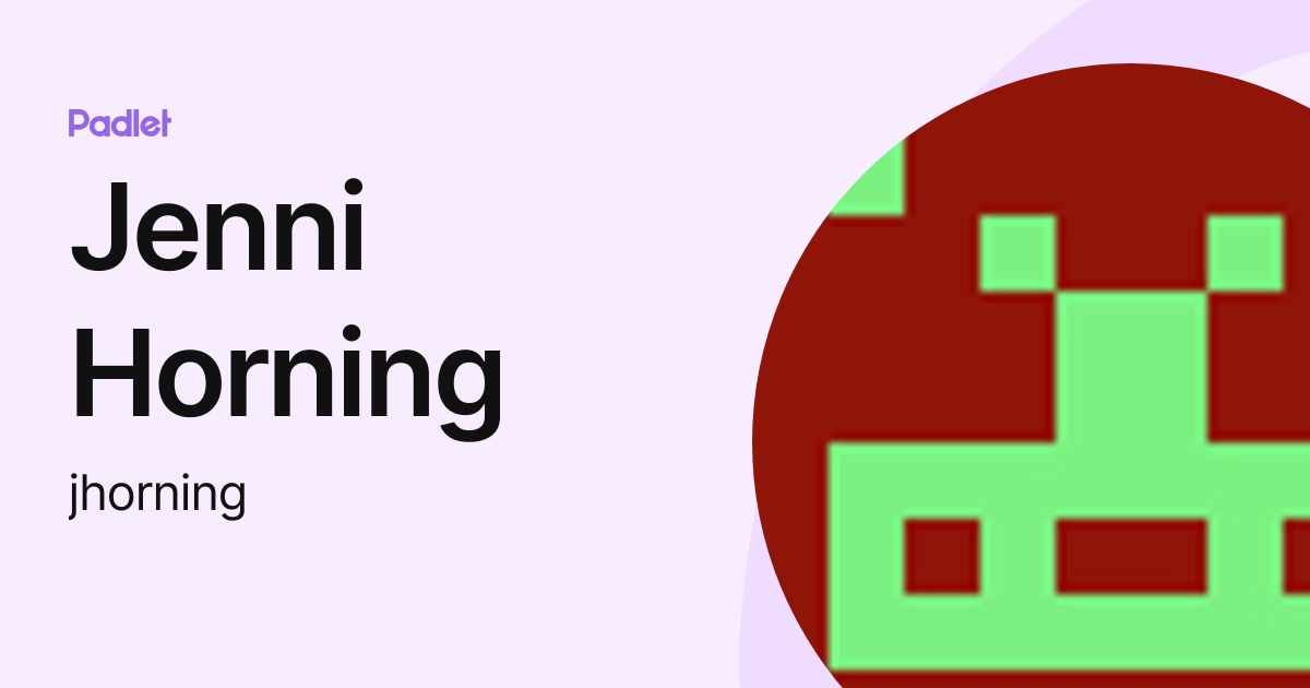 Jenni Horning (jhorning) profile | Padlet