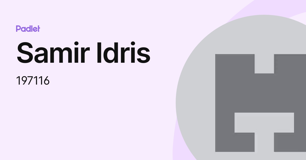 Samir Idris (197116) profile | Padlet