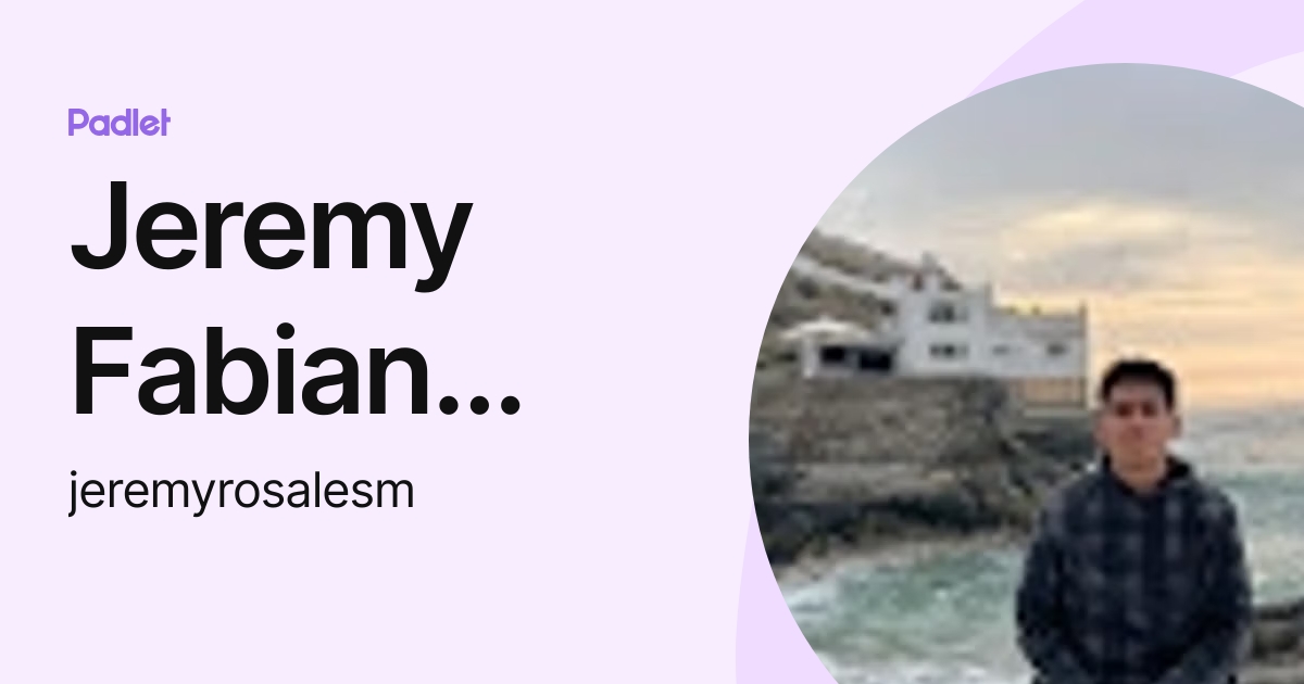 Jeremy Fabian Rosales Magallanes (jeremyrosalesm) profile | Padlet