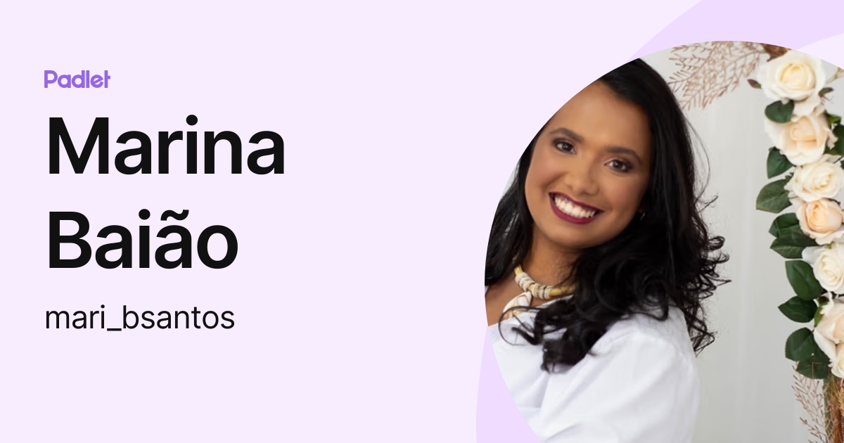 Marina Baião (mari_bsantos) profile | Padlet