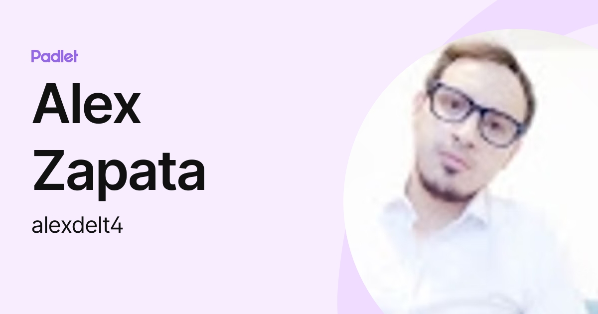 Alex Zapata (alexdelt4) profile | Padlet