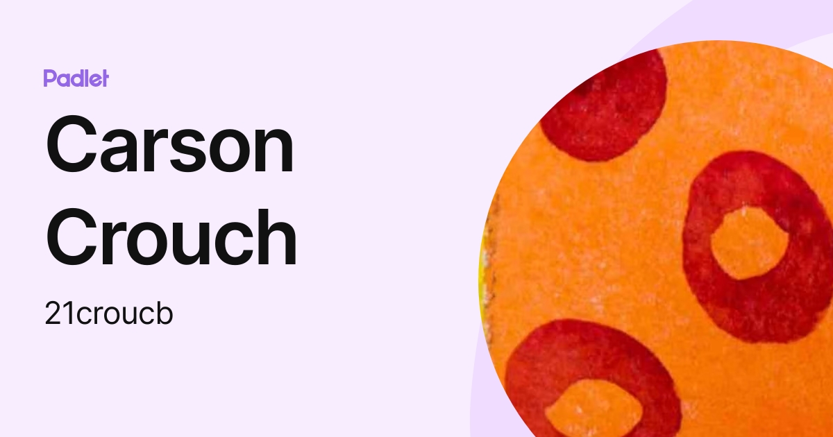 Carson Crouch (21croucb) profile | Padlet