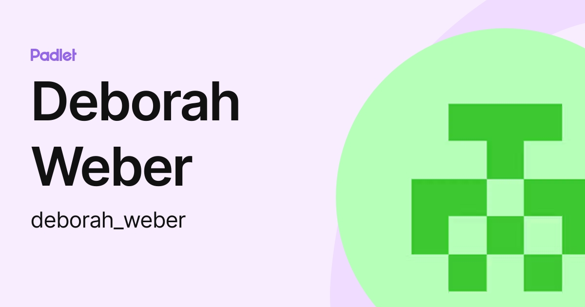 Deborah Weber (deborah_weber) profile | Padlet