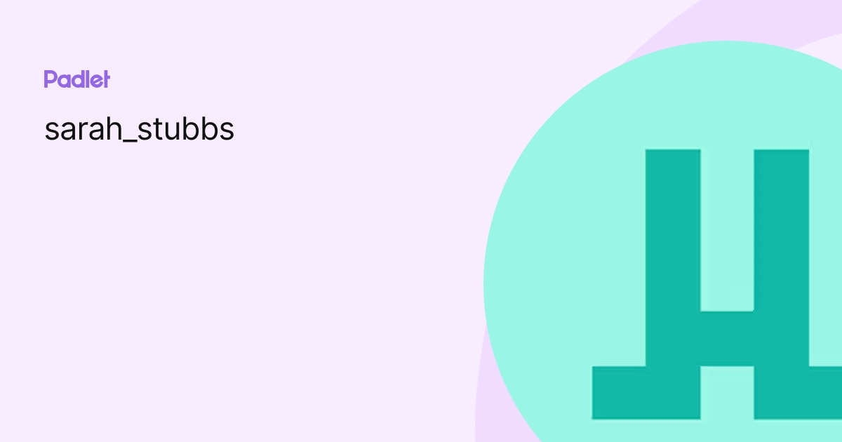 sarah_stubbs profile | Padlet
