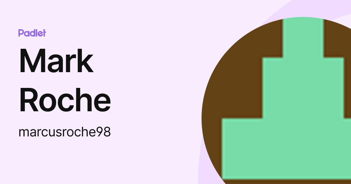 Mark Roche (marcusroche98) profile | Padlet