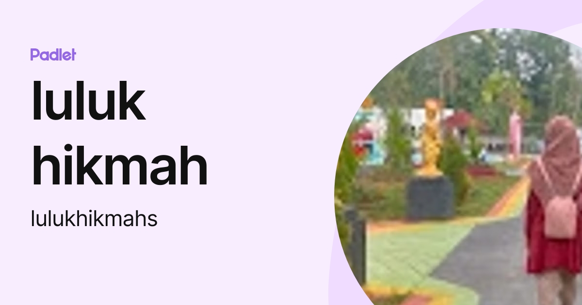 luluk hikmah (lulukhikmahs) profile | Padlet