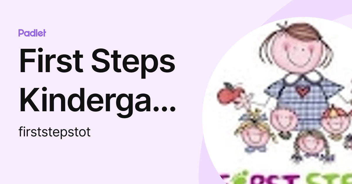 First Steps Kindergarten (firststepstot) profile | Padlet