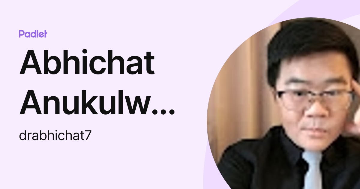 Abhichat Anukulwech (drabhichat7) profile | Padlet