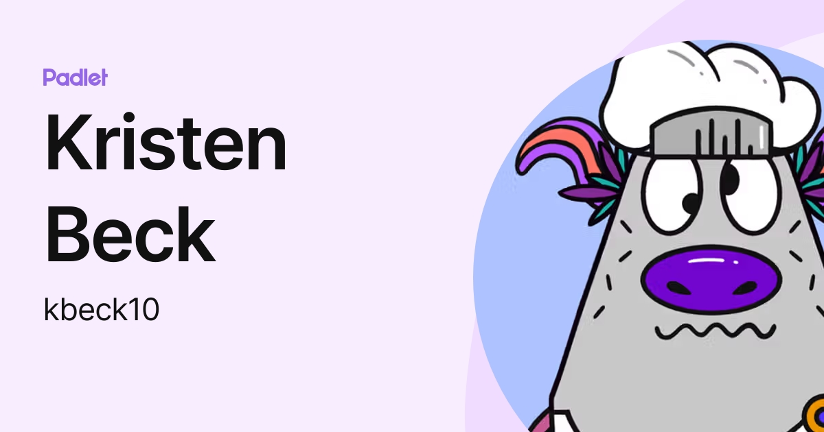 Kristen Beck (kbeck10) profile | Padlet