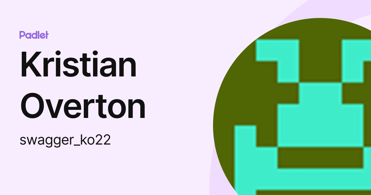 Kristian Overton (swagger_ko22) profile | Padlet