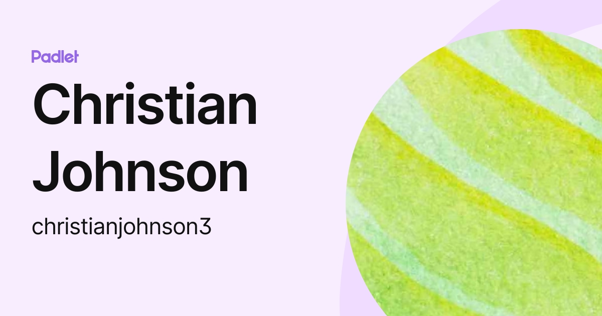 Christian Johnson (christianjohnson3) profile | Padlet