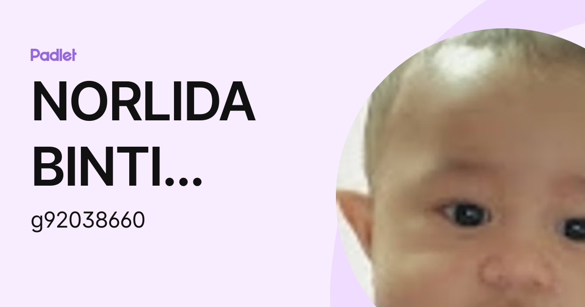NORLIDA BINTI ISMAIL Moe (g92038660) profile | Padlet
