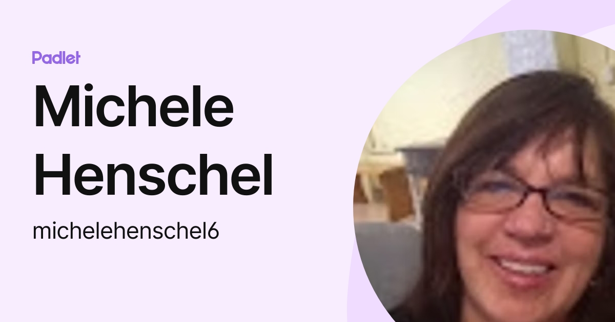 Michele Henschel (michelehenschel6) profile | Padlet