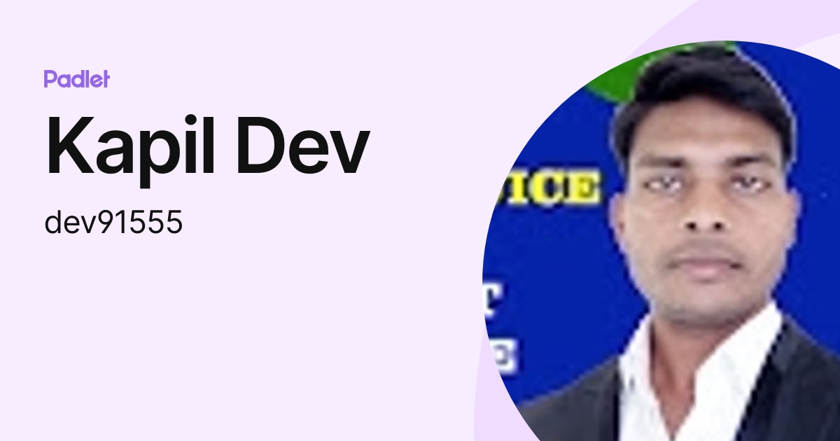 Kapil Dev (dev91555) profile | Padlet
