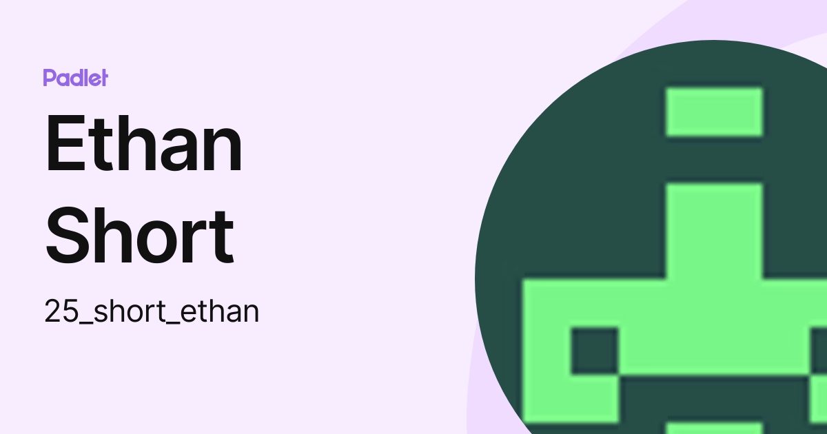 Ethan Short (25_short_ethan) profile | Padlet