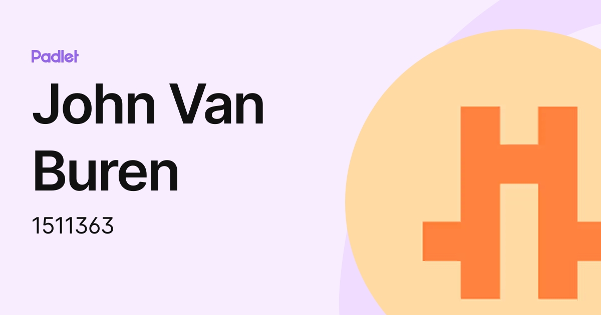 John Van Buren (1511363) profile | Padlet