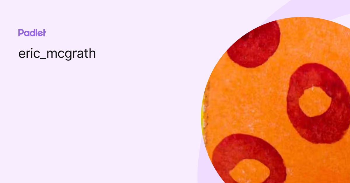Eric Mcgrath Profile Padlet