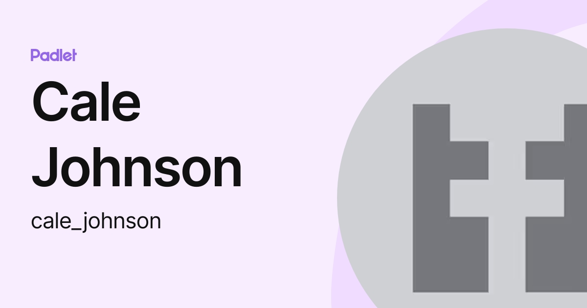 Cale Johnson (cale_johnson) profile | Padlet