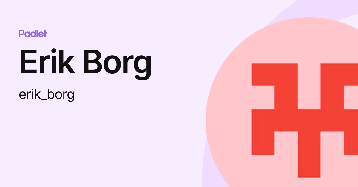 Erik Borg (erik_borg) profile | Padlet