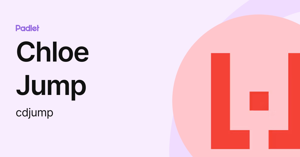 Chloe Jump (cdjump) profile | Padlet