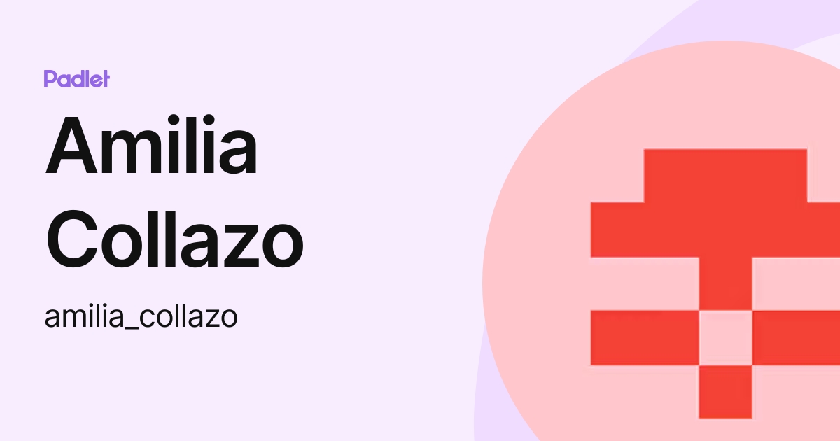 Amilia Collazo (amilia_collazo) profile | Padlet
