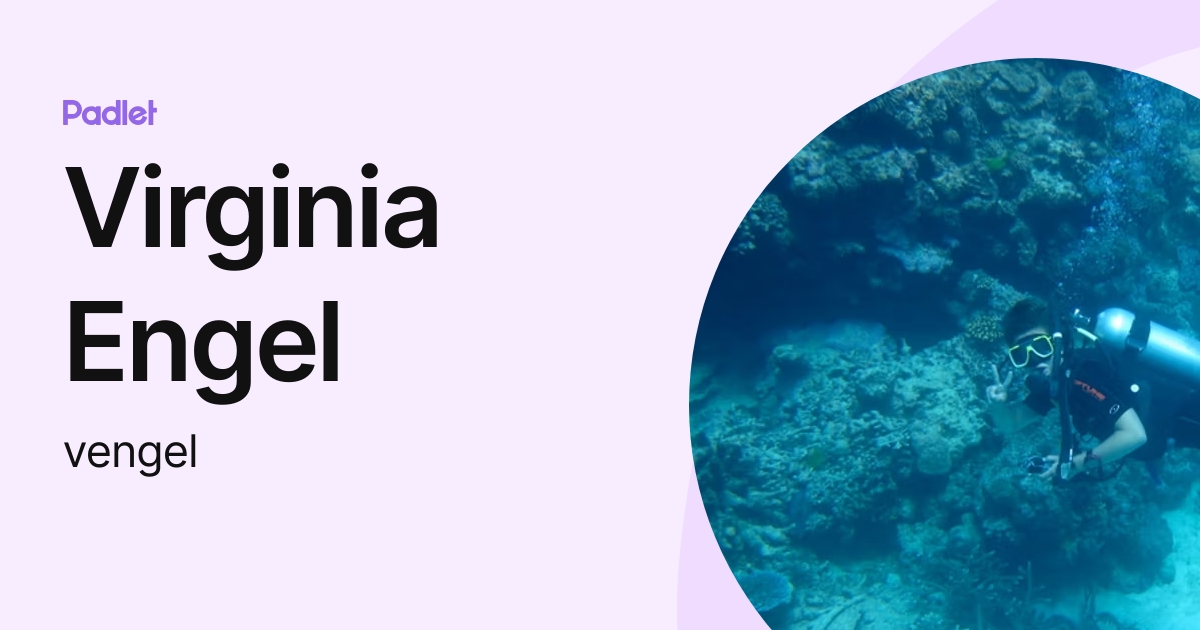 Virginia Engel (vengel) profile | Padlet