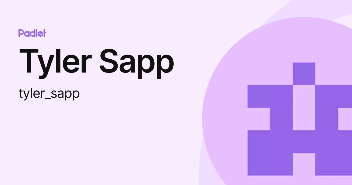 Tyler Sapp (tyler_sapp) profile | Padlet