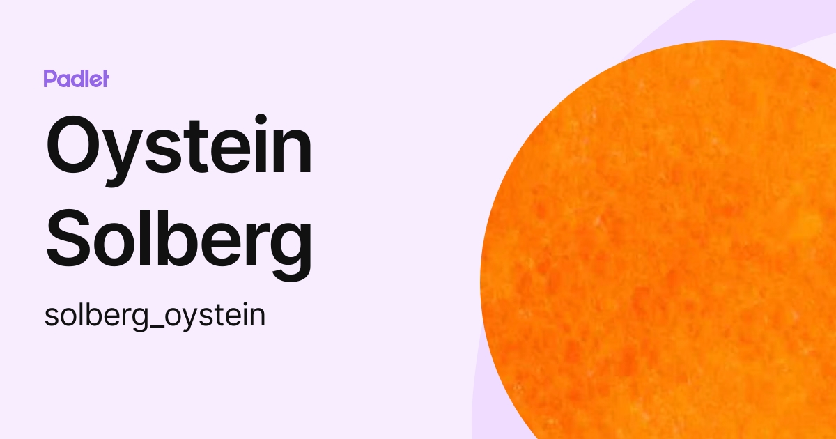 Oystein Solberg (solberg_oystein) profile | Padlet